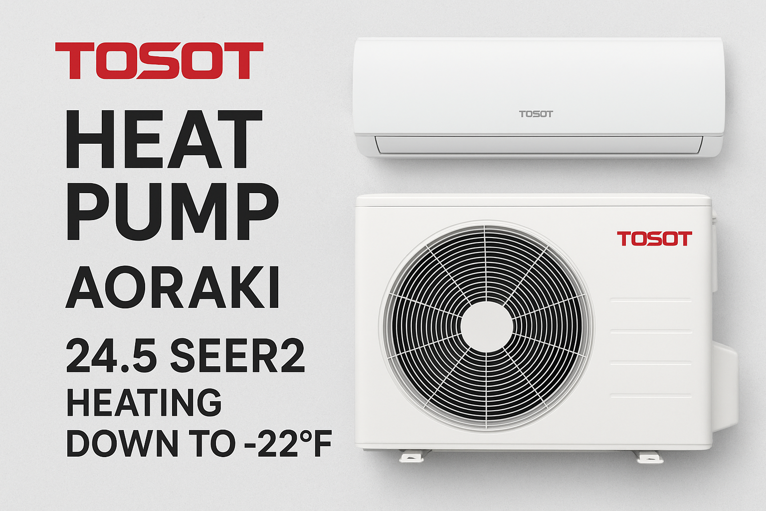 TOSOT Inverter Heat Pumps for Cold Climate - Manufactured by Gree ...